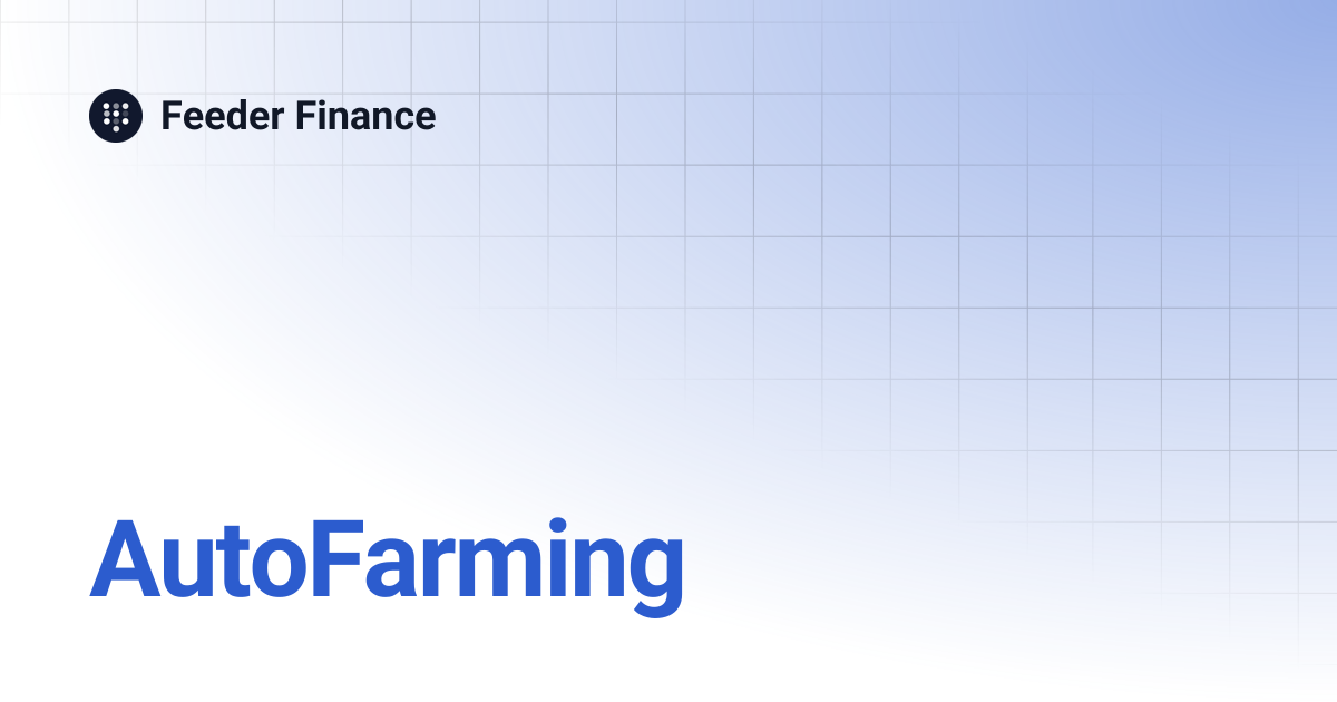 AutoFarming | Feeder Finance